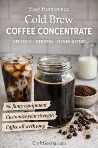 How To Make Cold Brew Coffee Concentrate (Smooth, Strong and Never ...